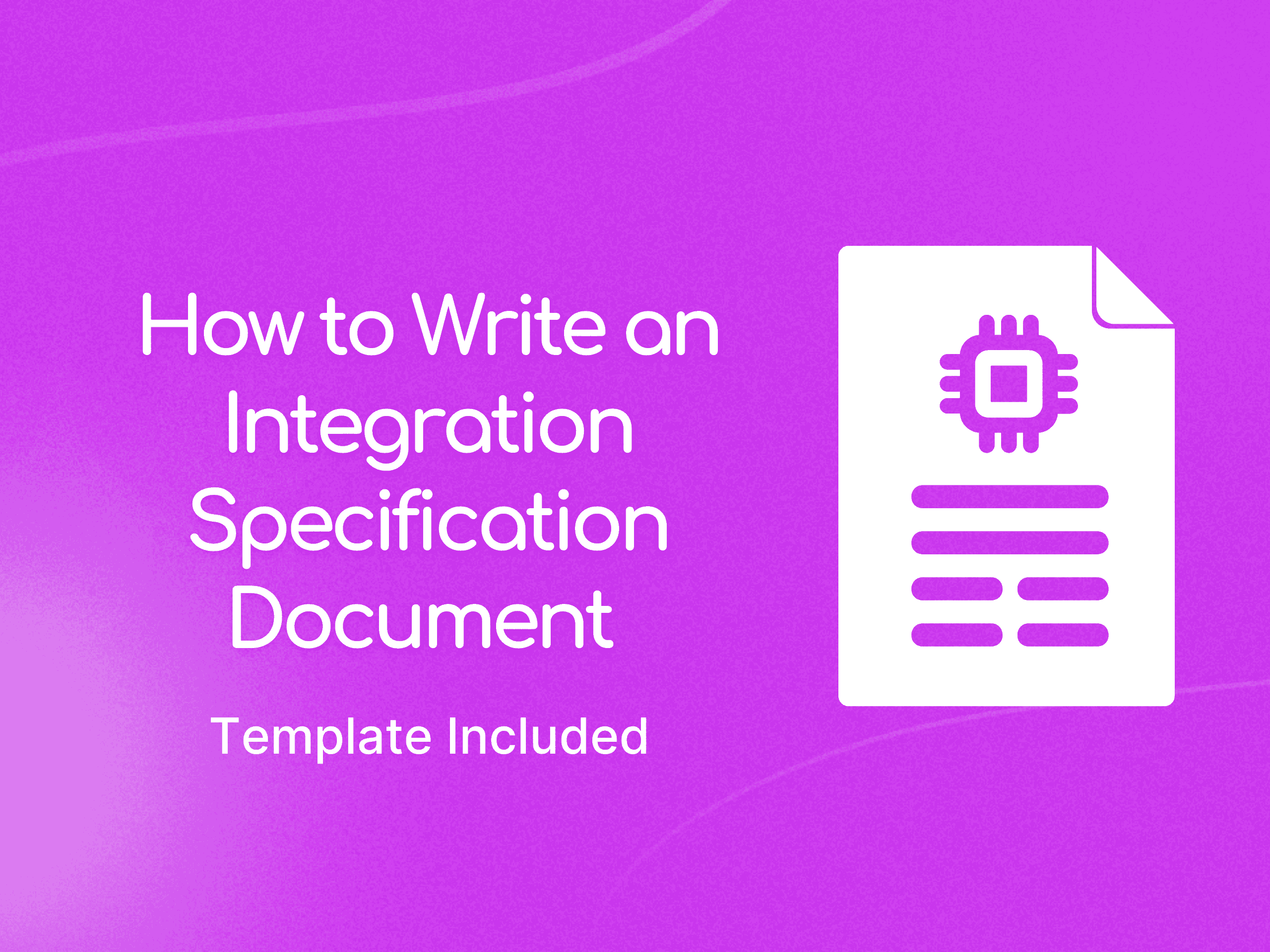 How to Write an Integration Specification Document [Template Included] | Pandium
